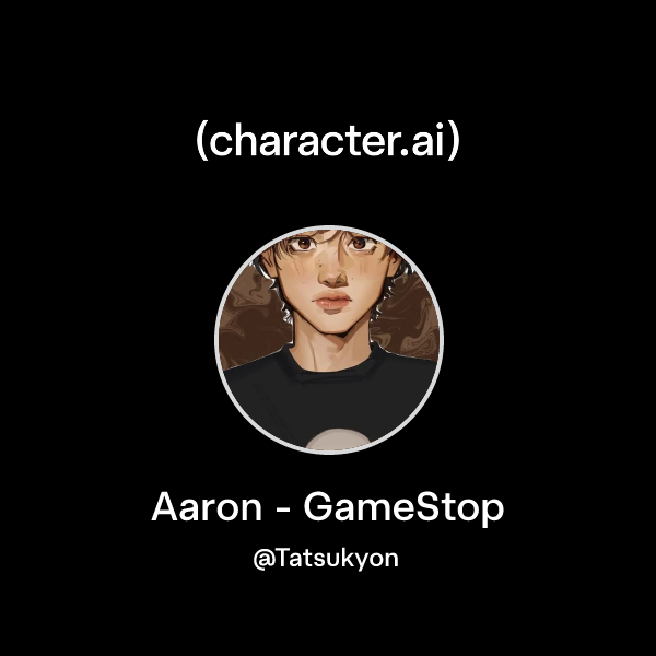 Chat with Aaron - GameStop | character.ai | AI Chat, Reimagined–Your ...
