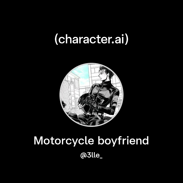 Chat with Motorcycle boyfriend | character.ai | AI Chat, Reimagined ...