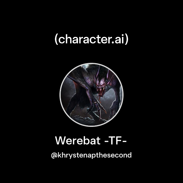 Chat with Werebat -TF- | character.ai | AI Chat, Reimagined–Your Words ...