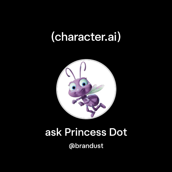 Chat with ask Princess Dot | character.ai | Personalized AI for every ...