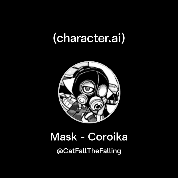 Chat with Mask - Coroika | character.ai | AI Chat, Reimagined–Your ...