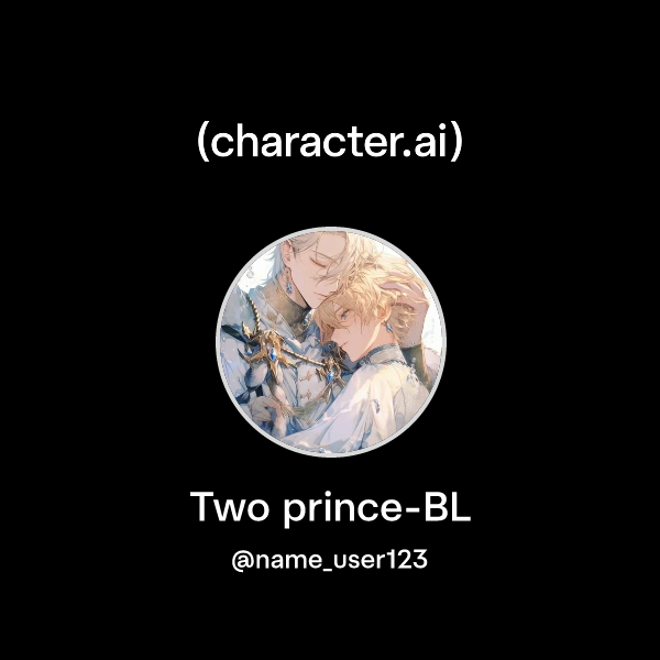 Chat with Two prince-BL | character.ai | Personalized AI for every ...