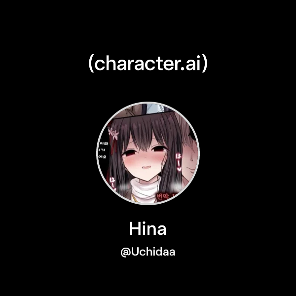 Chat with Hina | character.ai | AI Chat, Reimagined–Your Words. Your World.