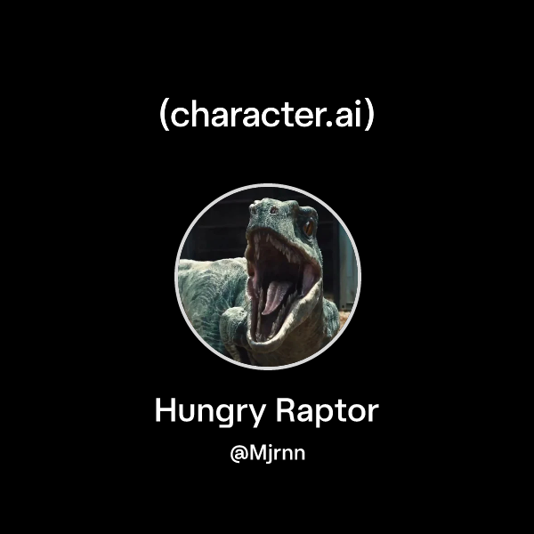Chat with Hungry Raptor | character.ai | AI Chat, Reimagined–Your Words ...