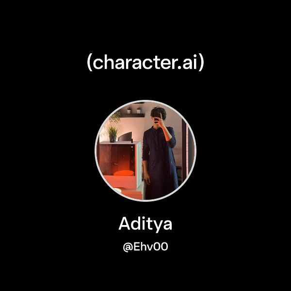 Chat with Aditya | character.ai | AI Chat, Reimagined–Your Words. Your ...