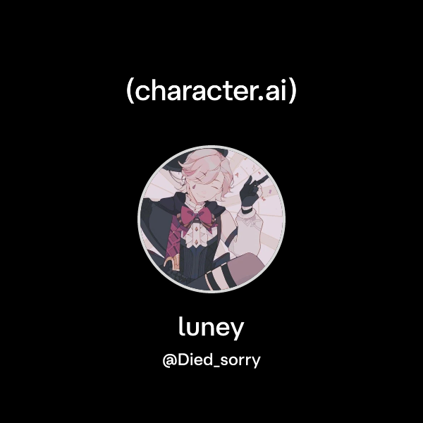 Chat with luney | character.ai | Personalized AI for every moment of ...