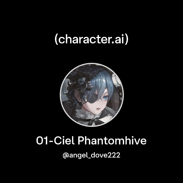 Chat with 01-Ciel Phantomhive | character.ai | AI Chat, Reimagined–Your ...