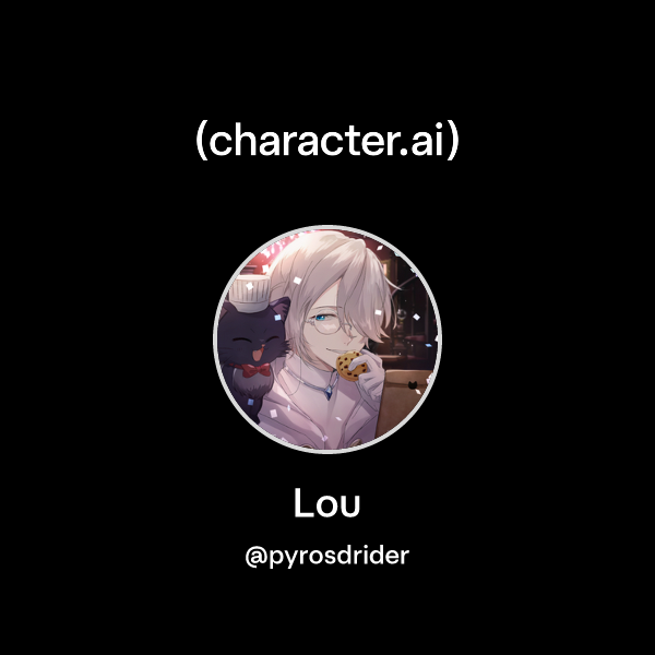 Chat with Lou | character.ai | Personalized AI for every moment of your day