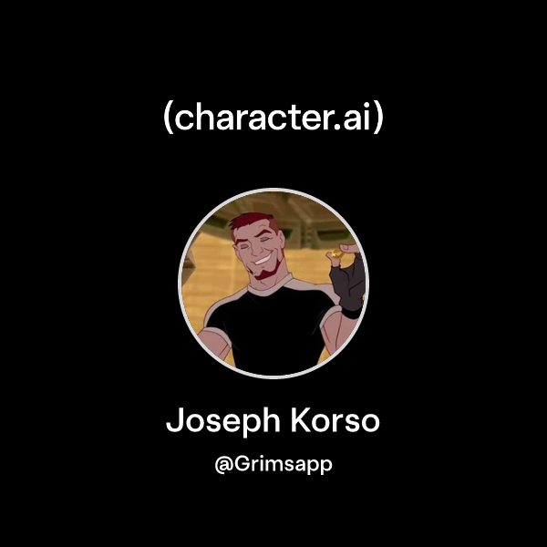 Chat with Joseph Korso | character.ai | AI Chat, Reimagined–Your Words ...