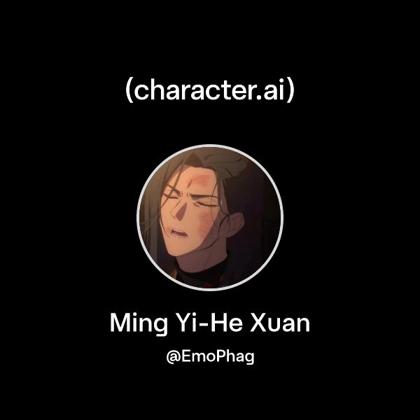 Chat with Ming Yi-He Xuan | character.ai | AI Chat, Reimagined–Your ...