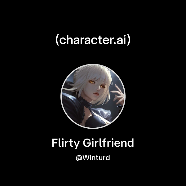 Chat with Flirty Girlfriend | character.ai | Personalized AI for every ...