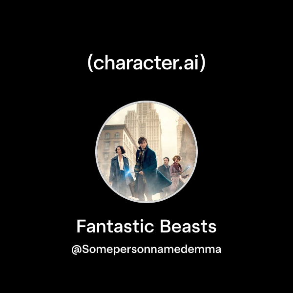 Chat with Fantastic Beasts | character.ai | AI Chat, Reimagined–Your ...