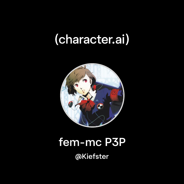 Chat with fem-mc P3P | character.ai | AI Chat, Reimagined–Your Words ...