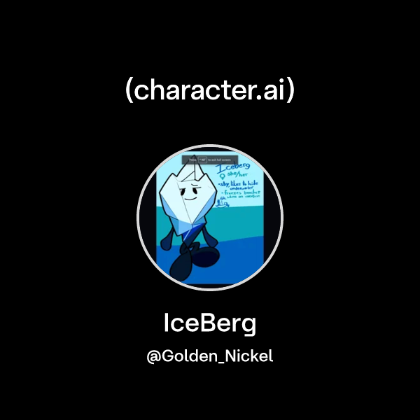 Chat with IceBerg | character.ai | AI Chat, Reimagined–Your Words. Your ...
