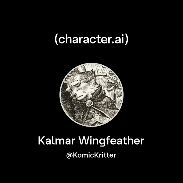 Chat with Kalmar Wingfeather | character.ai | AI Chat, Reimagined–Your Words. Your World.