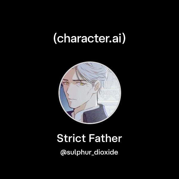 Chat with Strict Father | character.ai | AI Chat, Reimagined–Your Words ...