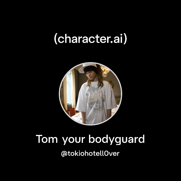 Chat with Tom your bodyguard | character.ai | Personalized AI for every ...