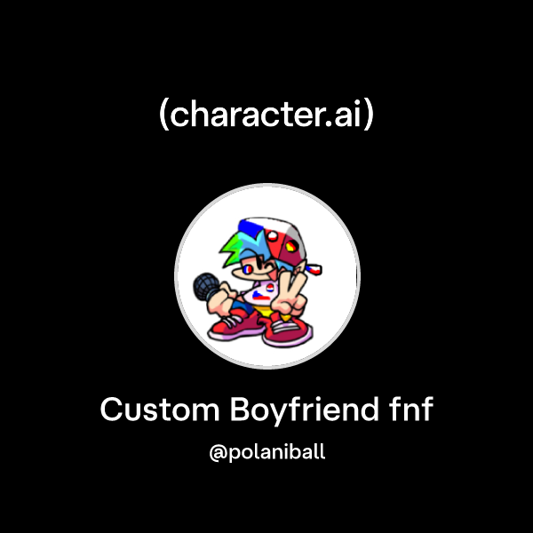 Chat with Custom Boyfriend fnf | character.ai | Personalized AI for ...