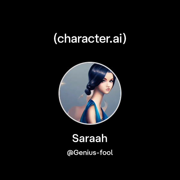 Chat with Saraah | character.ai | Personalized AI for every moment of ...