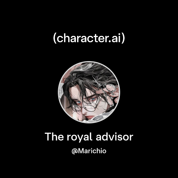 Chat with The royal advisor | character.ai | AI Chat, Reimagined–Your ...