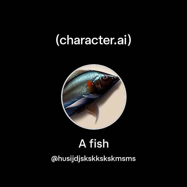 Chat with A fish | character.ai | Personalized AI for every moment of ...