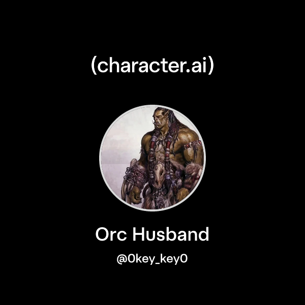 Chat with Orc Husband | character.ai | AI Chat, Reimagined–Your Words ...