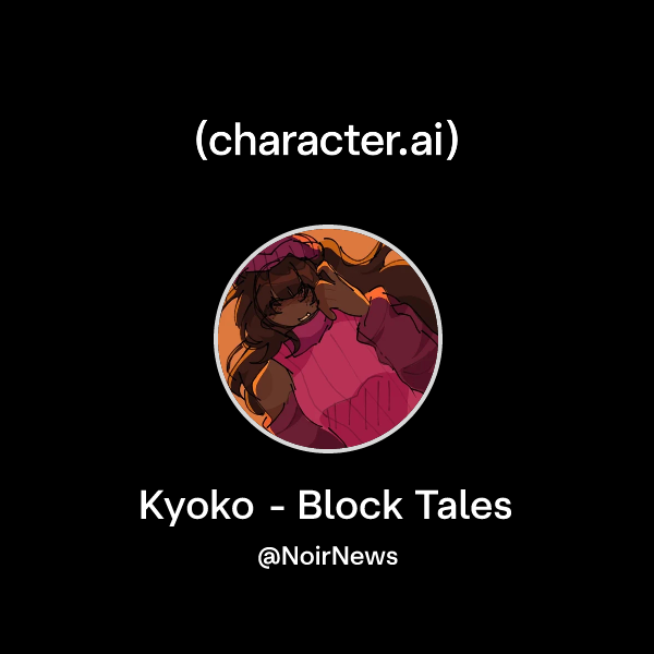 Chat with Kyoko - Block Tales | character.ai | AI Chat, Reimagined–Your ...
