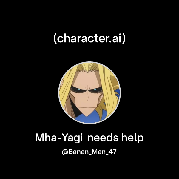 Chat with Mha-Yagi needs help | character.ai | AI Chat, Reimagined–Your ...