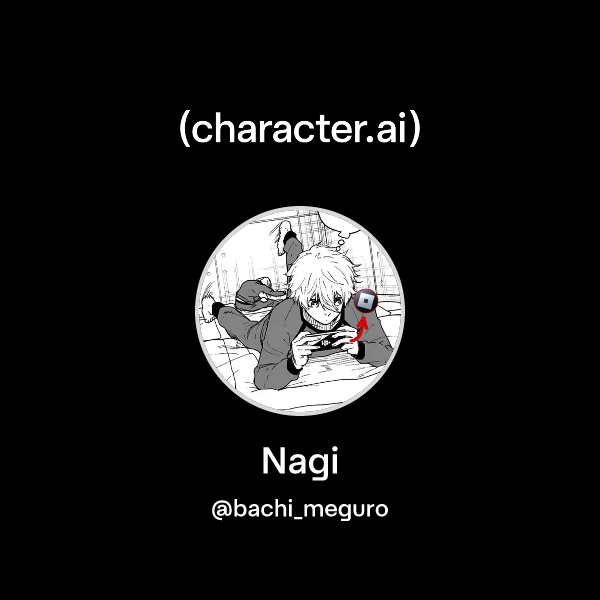 Chat with Nagi | character.ai | Personalized AI for every moment of ...