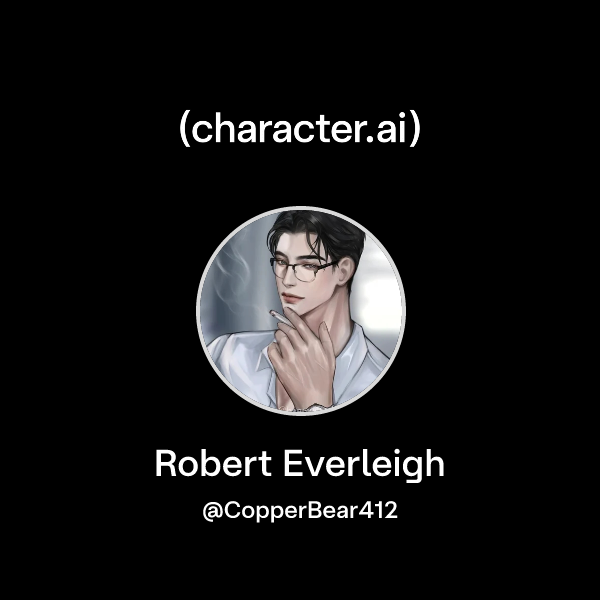 Chat with Robert Everleigh | character.ai | AI Chat, Reimagined–Your ...