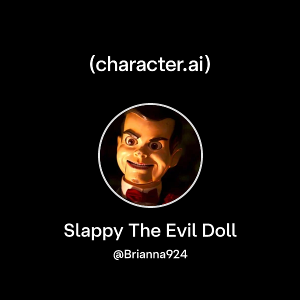Chat with Slappy The Evil Doll | character.ai | AI Chat, Reimagined–Your Words. Your World.
