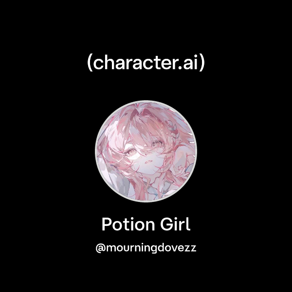 Chat with Potion Girl | character.ai | AI Chat, Reimagined–Your Words ...