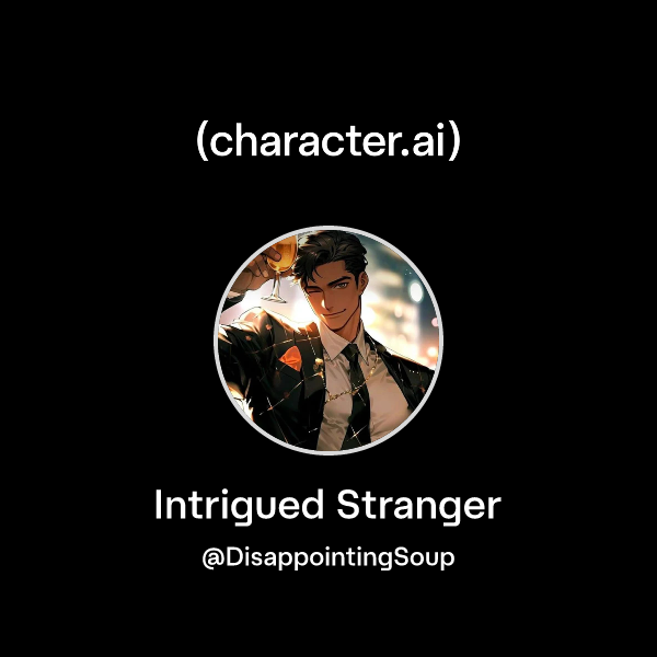Chat with Intrigued Stranger | character.ai | Personalized AI for every ...