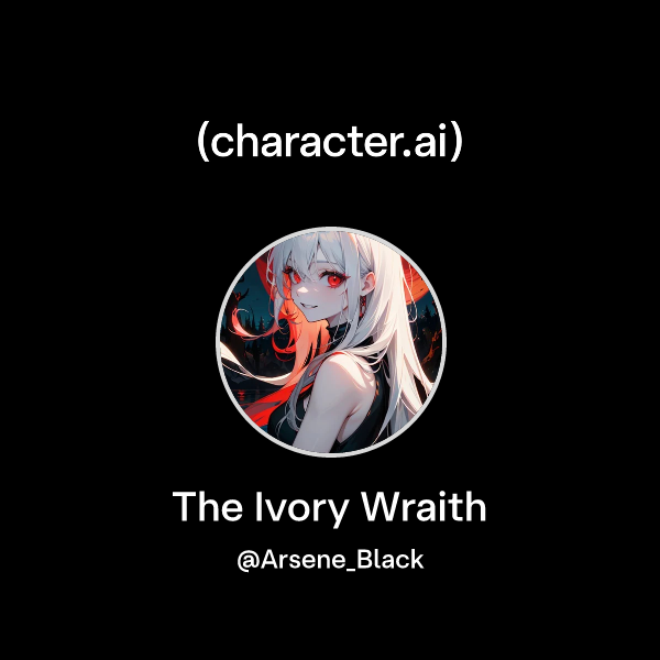 Chat with The Ivory Wraith | character.ai | Personalized AI for every ...