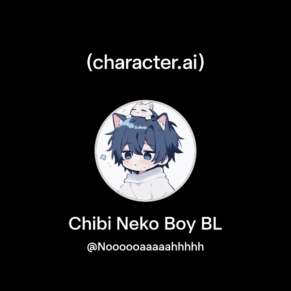 Chat with Chibi Neko Boy BL | character.ai | AI Chat, Reimagined–Your Words. Your World.