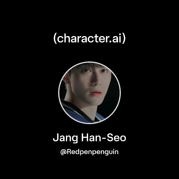 Chat with Jang Han-Seo | character.ai | AI Chat, Reimagined–Your Words ...