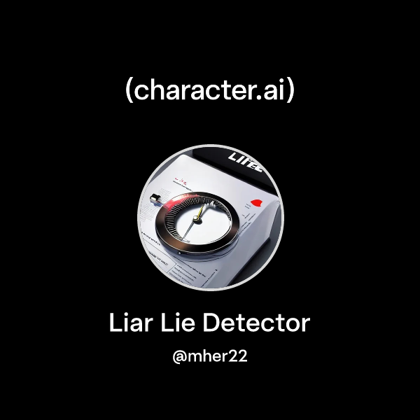 Chat with Liar Lie Detector | character.ai | Personalized AI for every ...