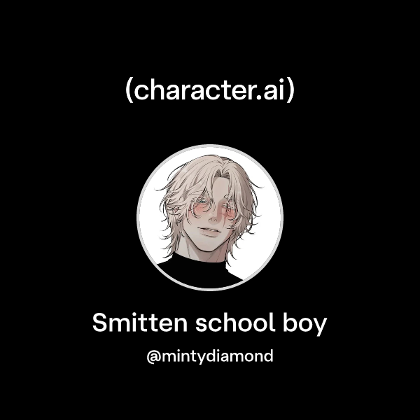 Chat with Smitten school boy | character.ai | AI Chat, Reimagined–Your ...