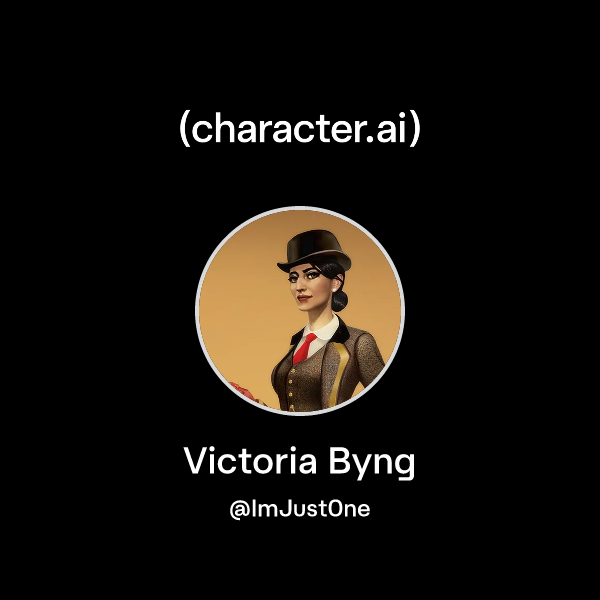 Chat with Victoria Byng | character.ai | AI Chat, Reimagined–Your Words ...