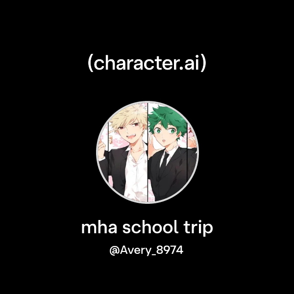 Chat with mha school trip | character.ai | AI Chat, Reimagined–Your ...