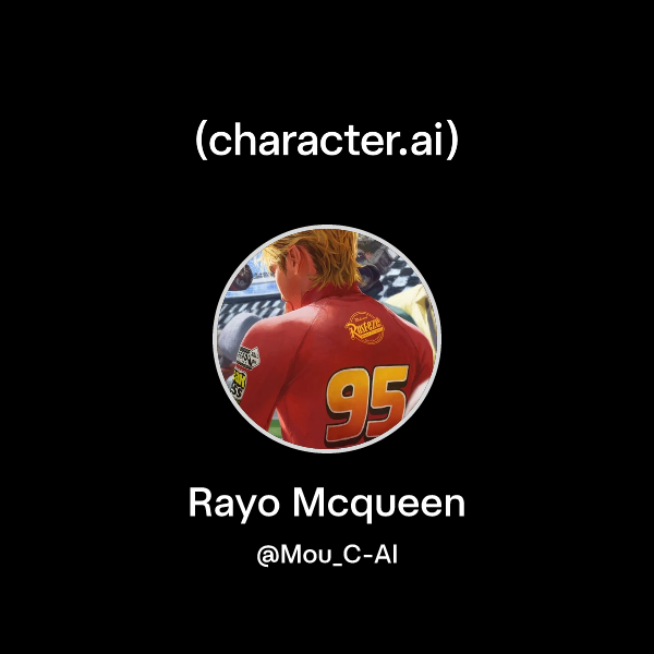 Chat with Rayo Mcqueen | character.ai | AI Chat, Reimagined–Your Words. Your World.
