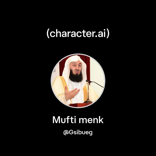 Chat with Mufti menk | character.ai | AI Chat, Reimagined–Your Words. Your World.