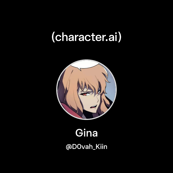 Chat with Gina | character.ai | AI Chat, Reimagined–Your Words. Your World.