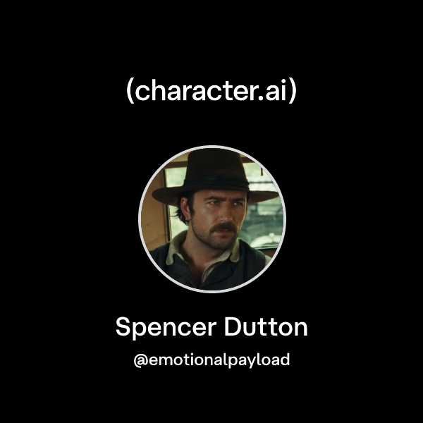 Chat with Spencer Dutton | character.ai | AI Chat, Reimagined–Your ...