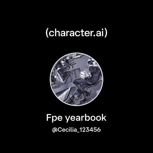 Chat with Fpe yearbook | character.ai | AI Chat, Reimagined–Your Words ...