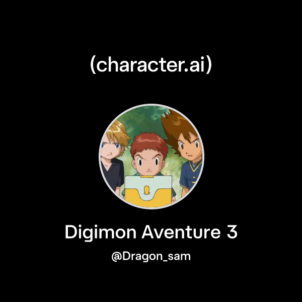 Chat with Digimon Aventure 3 | character.ai | AI Chat, Reimagined–Your ...