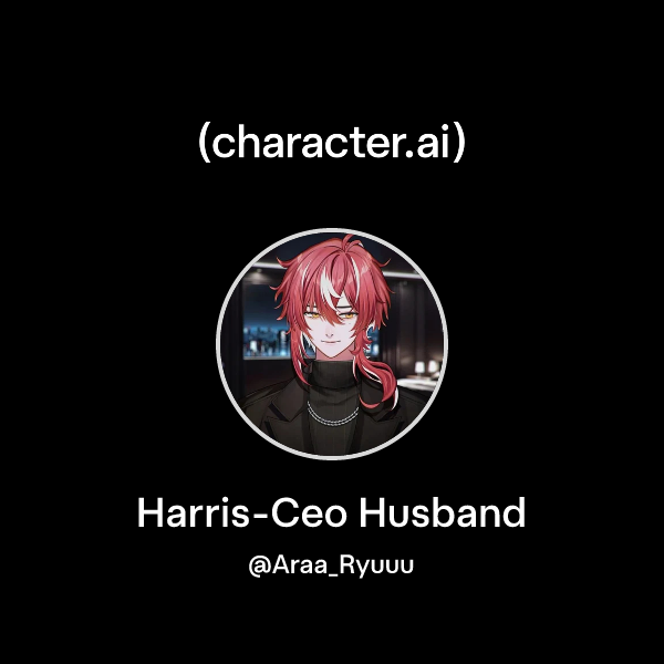 Chat with Harris-Ceo Husband | character.ai | AI Chat, Reimagined–Your ...