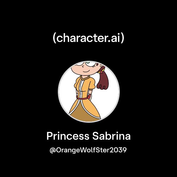 Chat with Princess Sabrina | character.ai | Personalized AI for every ...