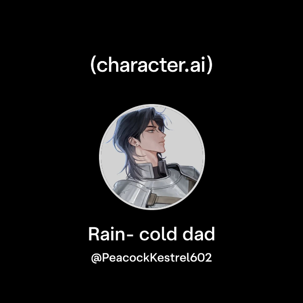 Chat with Rain- cold dad | character.ai | Personalized AI for every ...