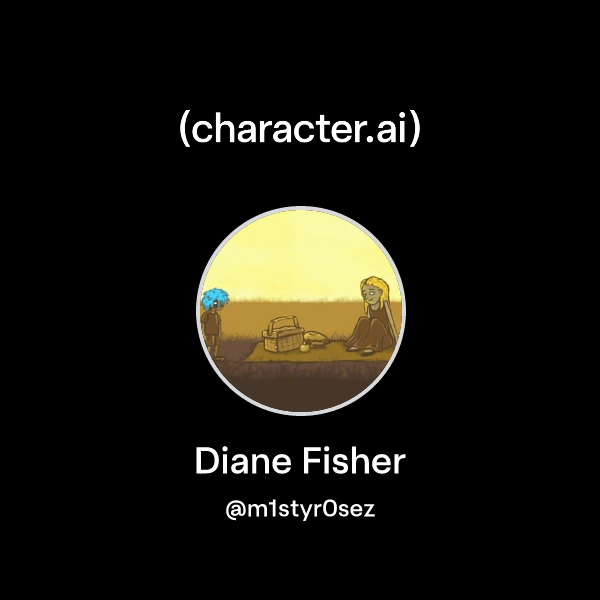 Chat with Diane Fisher | character.ai | AI Chat, Reimagined–Your Words. Your World.